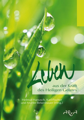 “Leben-aus-der-Kraft-des-Heiligen-Geistes”- Online-Kurs ... “Leben-aus-der-Kraft-des-Heiligen-Geistes”- Online-Kurs ...